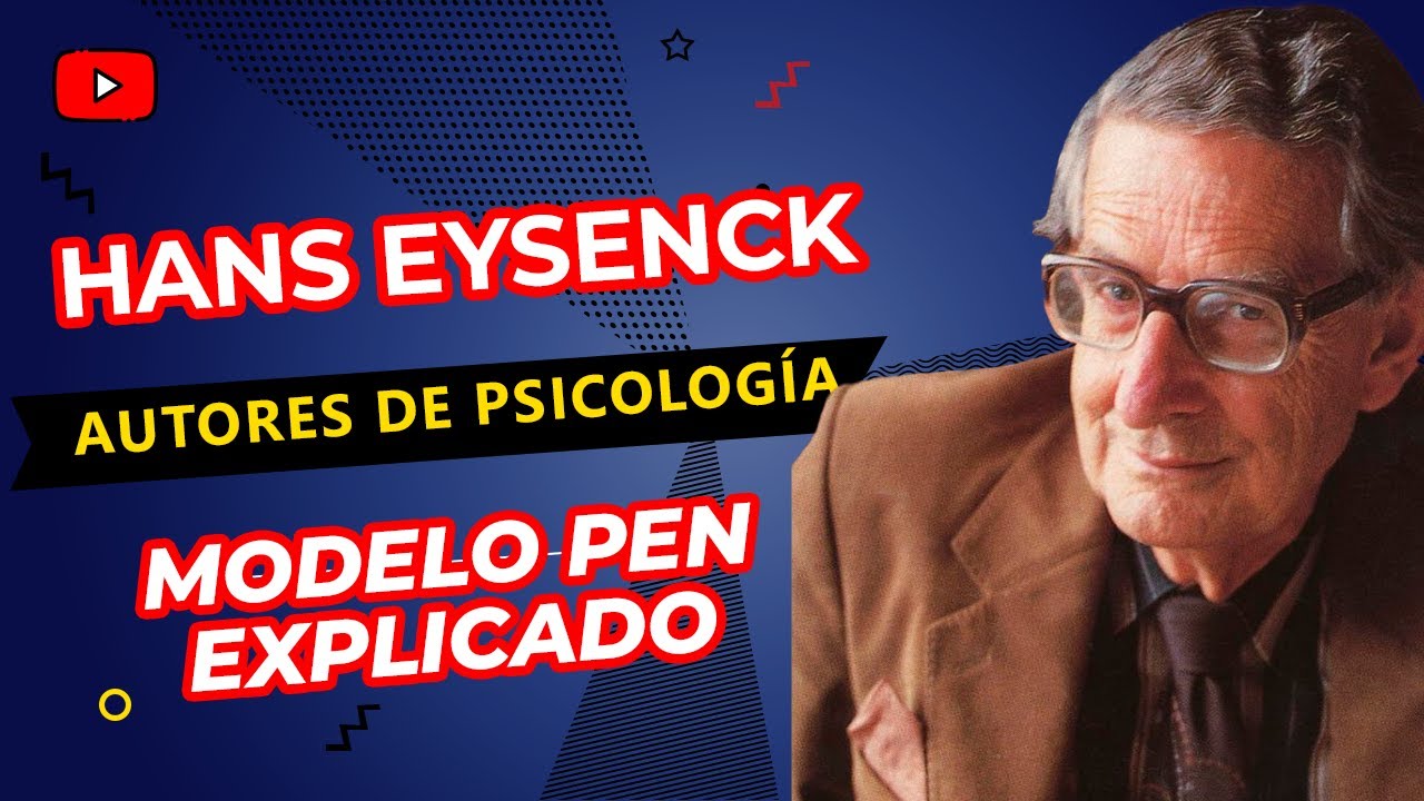 Eysenck, theory of personality. PEN model