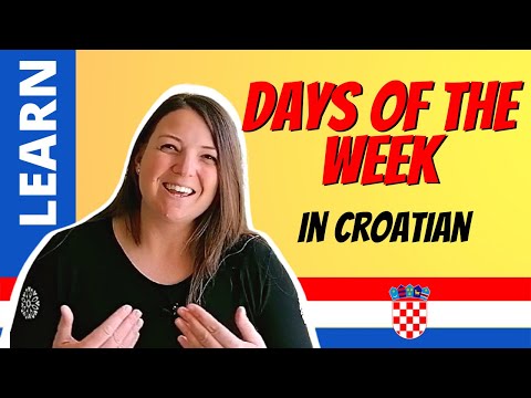 Learn Croatian - Days of the Week - Pronunciation and Different forms in Everyday Conversations