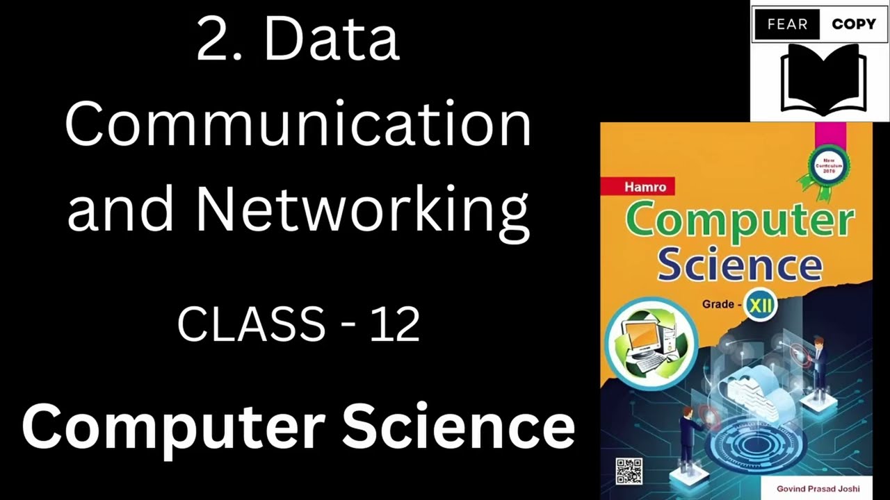 Data Communication and Networkig Notes | Class 12  Computer