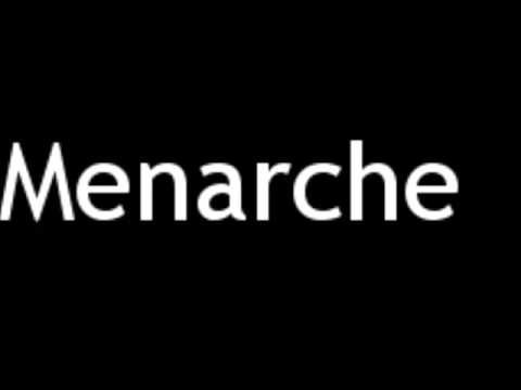 How to Pronounce Menarche