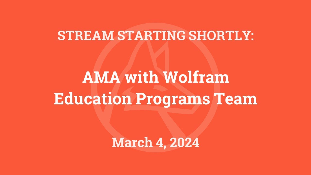 AMA with Wolfram Education Programs Team