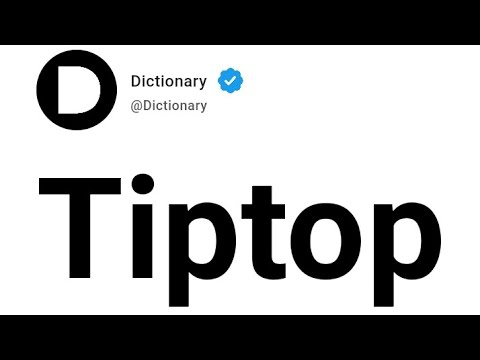 Tiptop Meaning In English