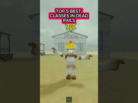 Top 5 Best Classes in Dead Rails! ???? #roblox #deadrails #robloxfyp #fyp