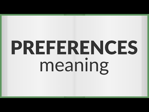 Preferences | meaning of Preferences