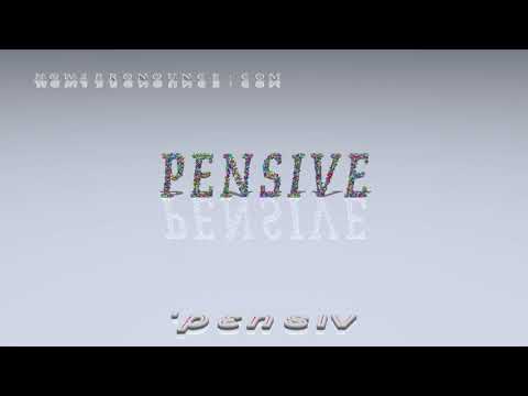 pensive - pronunciation + Examples in sentences and phrases