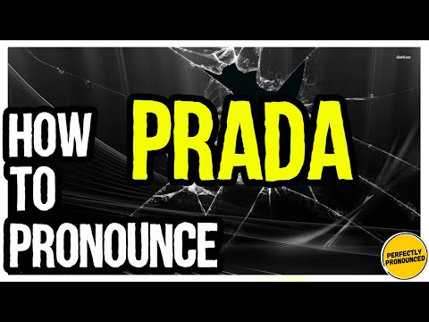 PRADA PRONUNCIATION? (CORRECTLY) Italian & English Pronunciation