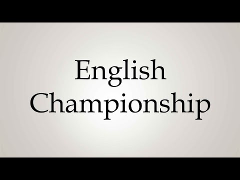 How to Pronounce ''English Championship''