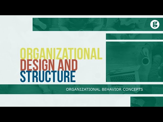 Understanding Organizational Design and Structure: Key Concepts and Implications | Galaxy.ai ...