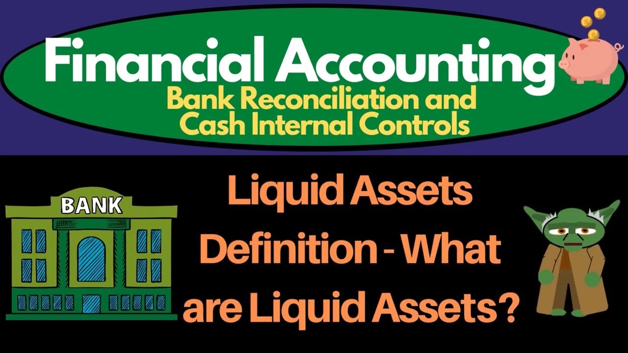 Liquid Assets Definition - What are Liquid Assets