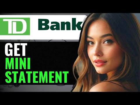 HOW TO GET YOUR TD BANK STATEMENT ONLINE (2024) FULL GUIDE