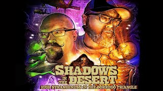 Shadows in the Desert: High Strangeness in the Borrego Triangle