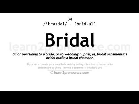 Pronunciation of Bridal | Definition of Bridal