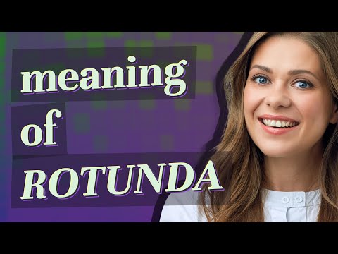 Rotunda | meaning of Rotunda