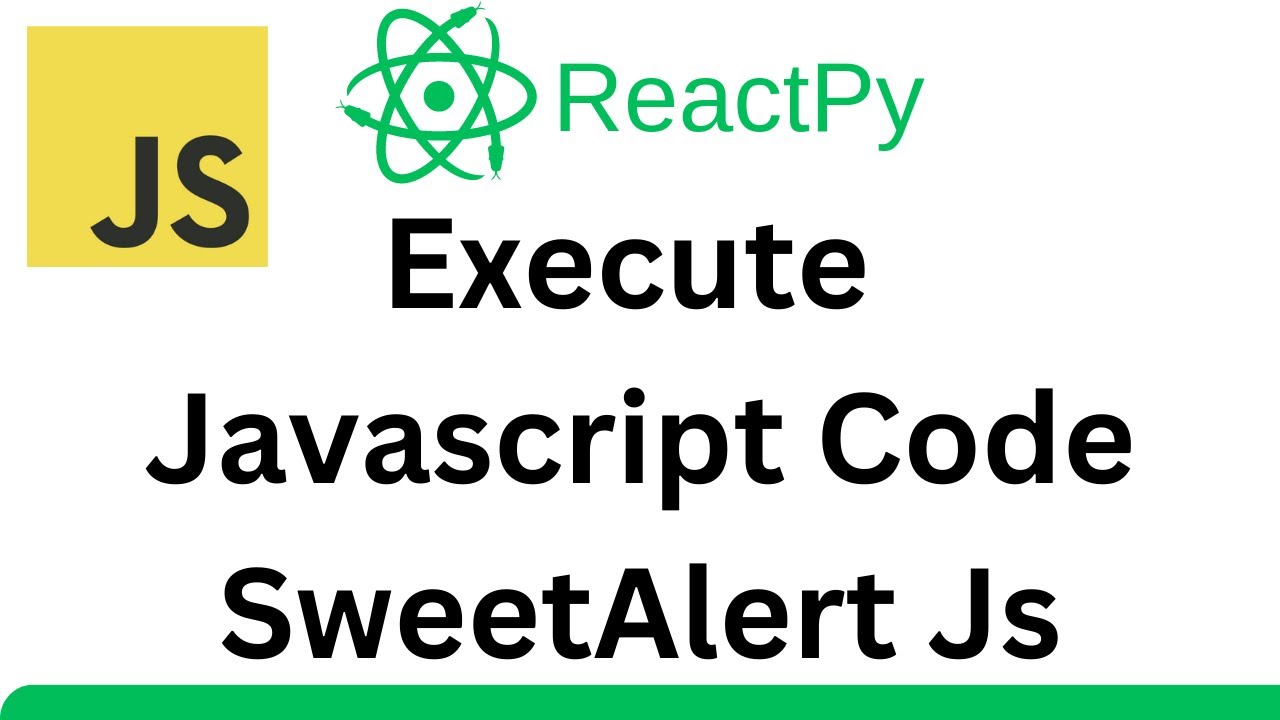ReactPy Tutorial - Execute JAVASCRIPT Code | SweetAlert JS