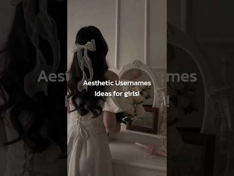Aesthetic Usernames Ideas for girls~βοΈ