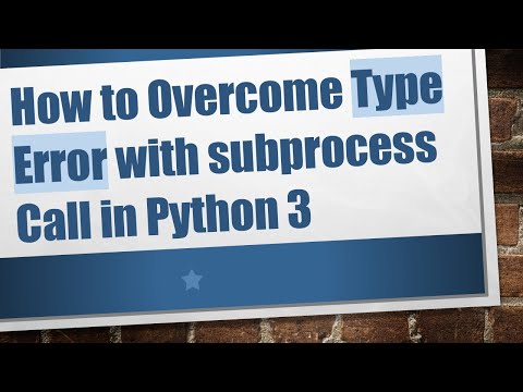 How to Overcome Type Error with subprocess Call in Python 3