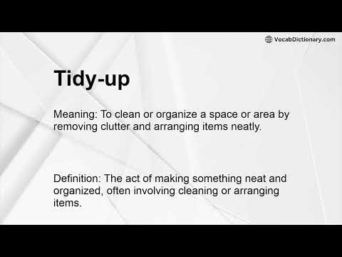 Tidy-up Meaning