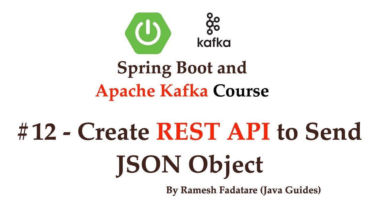 Spring Boot + Apache Kafka Tutorial - #12 - Create REST API to Send JSON Object