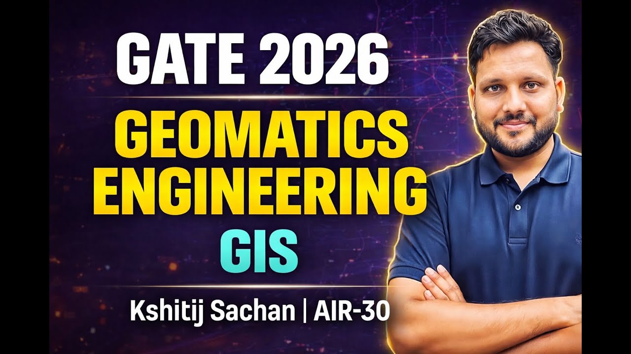 GATE 2026 I Geomatics Engineering | GIS I Kshitij Sachan