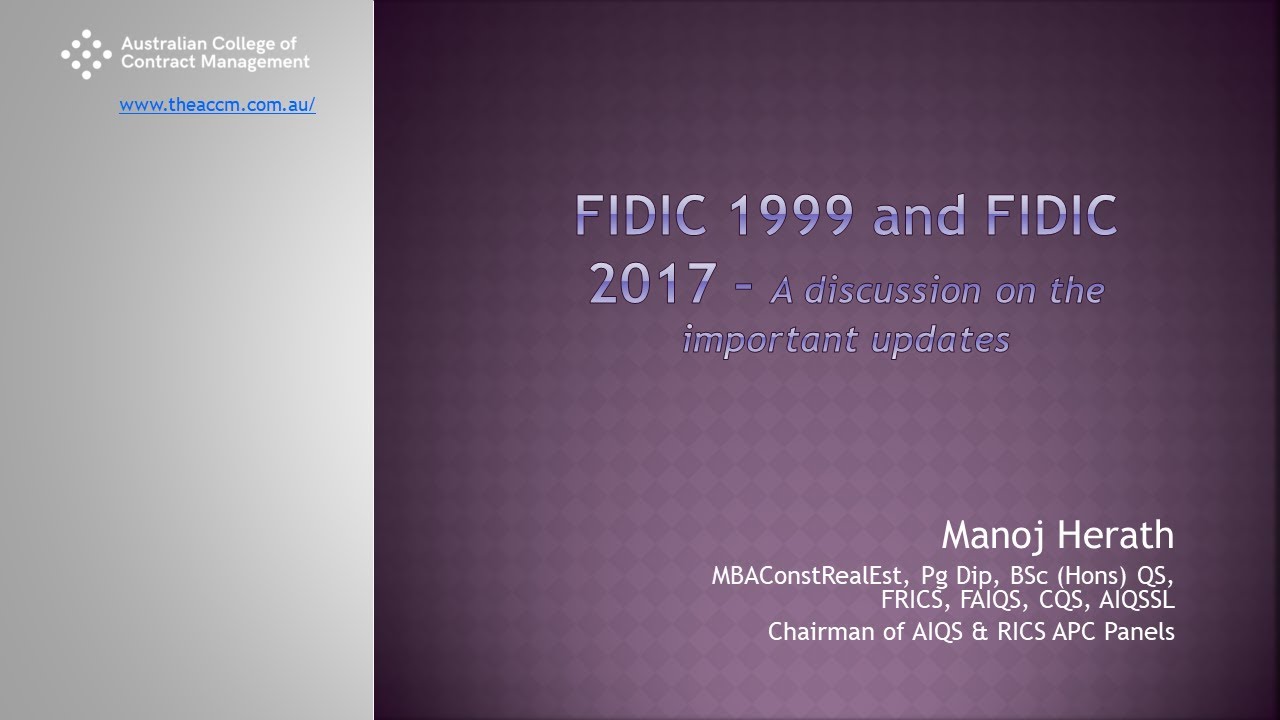 An Introduction to Fidic 2017 : Evolution from FIDIC 1999 - ACCM