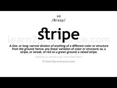 Pronunciation of Stripe | Definition of Stripe