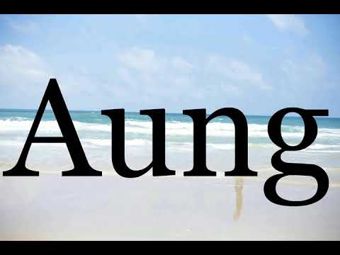 How To Pronounce Aung๐๐๐๐๐๐Pronunciation Of Aung