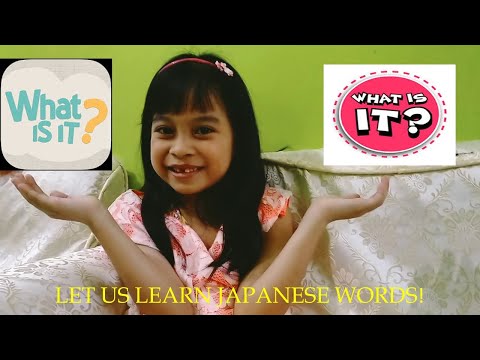 Let us learn Japanese words!Nan desu ka.