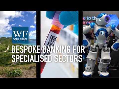 'Being a pure banker doesn't work' to service ag, tech and health sectors | World Finance