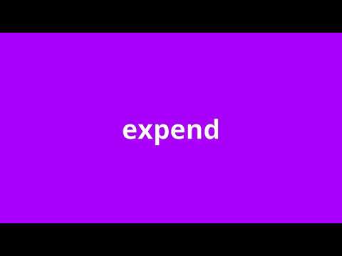 what is the meaning of expend.