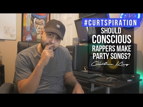 Hip Hop Question - Should CONSCIOUS Rappers Make Party Songs? #Curtspiration