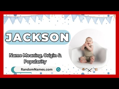 Jackson - Baby Boy Name Meaning, Origin & Popularity - RandomNames.com
