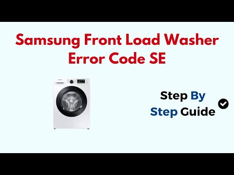 How to Fix Samsung Front Load Washer Error Code SE
