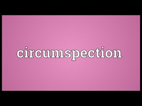 Circumspection Meaning