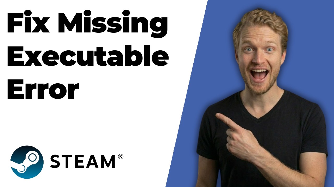 Fix Steam Missing Executable Error (2026 Easy Guide)