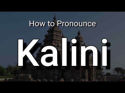How to Pronounce Kalini