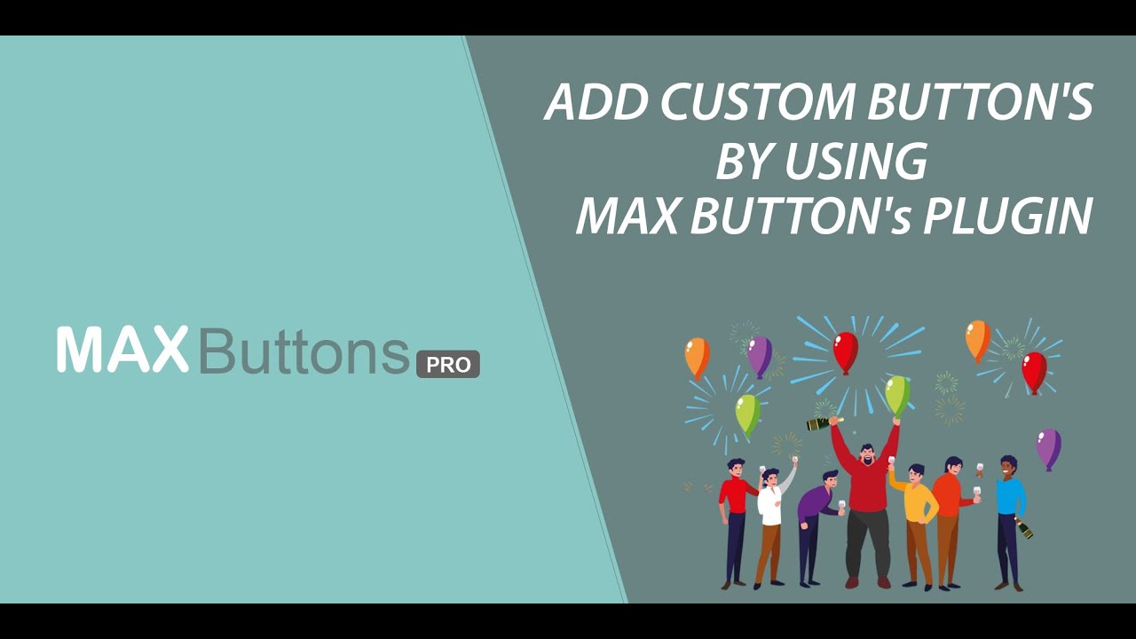 Easily Add Custom Button || Max Button Plugin