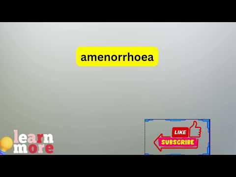How to Pronounce amenorrhoea