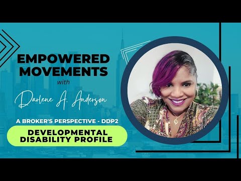 Developmental Disability Profile (DDP2) - A Broker's Perspective