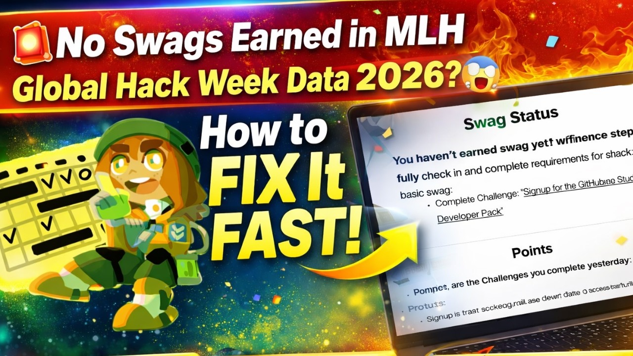 🚨 No Swags Earned in MLH Global Hack Week Data 2026? 😱 Here’s How to FIX It FAST! 🎁🔥 #hackathon