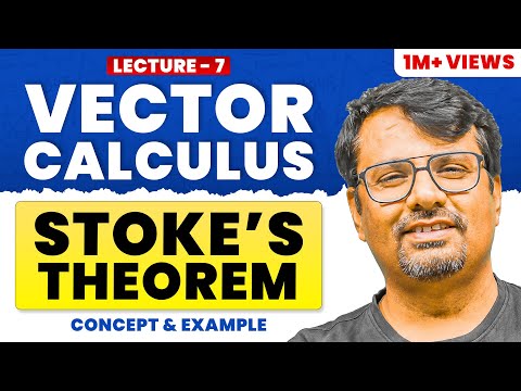 Vector Calculus - Stoke's Theorem Video Lecture - Mathematics for Competitive Exams