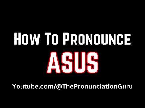 How to Pronounce ASUS - How to Say ASUS