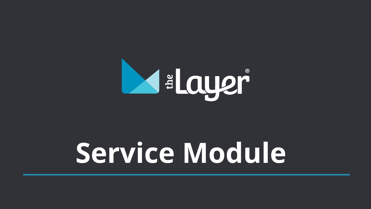 The Layer: Service Module