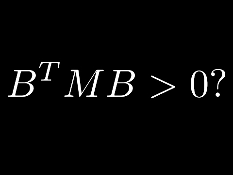 For a Positive Definite M, Is BᵀMB Always Positive Definite, Too?