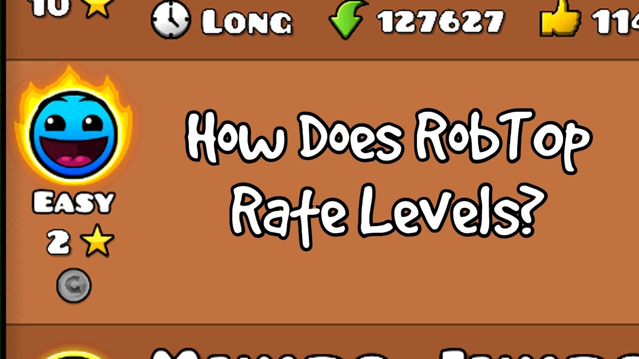 How Does RobTop Rate Geometry Dash Levels?