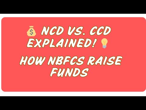 ✅ WHAT ARE NCDS & CCDS? || HOW NBFCS RAISE FUNDS VIA NCD & CCD | FUNDRAISING FOR NBFCS EXPLAINED ||