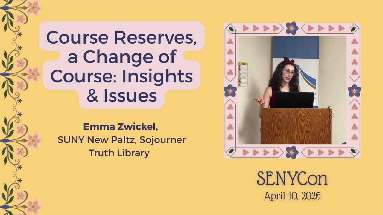 Course Reserves, a Change of Course: Insights & Issues - SENYCon 2026