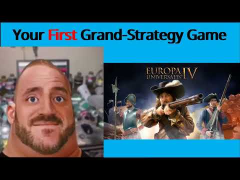 Your FIRST Grand Strategy Game (Mr Incredible becomes old)