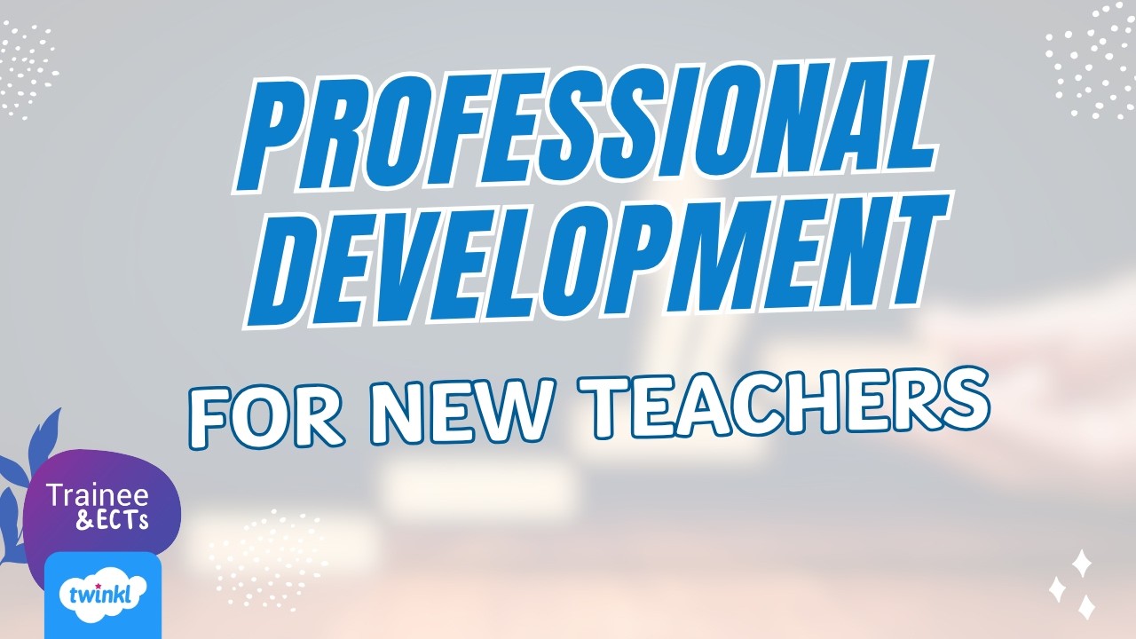 Professional Development for Trainee Teachers & ECTs ✨