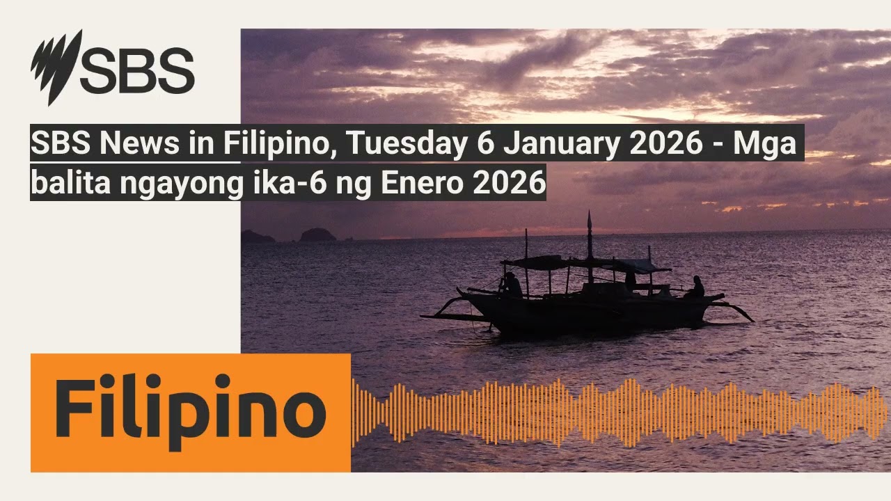 SBS News in Filipino, Tuesday 6 January 2026 - Mga balita ngayong ika-6 ng Enero 2026 | SBS...