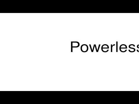 How to pronounce Powerless